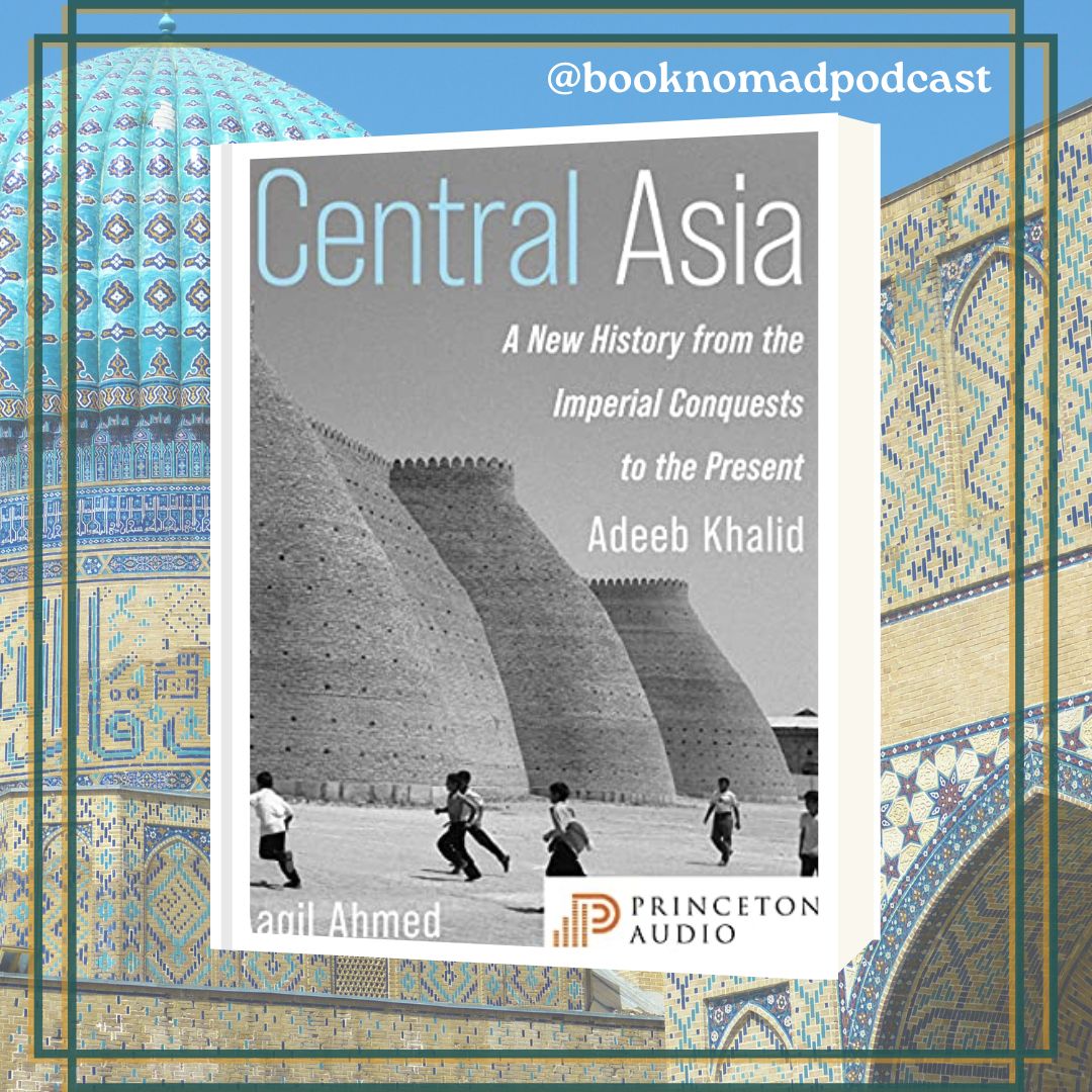 Central Asia: A New History from the Imperial Conquests to the Present ...